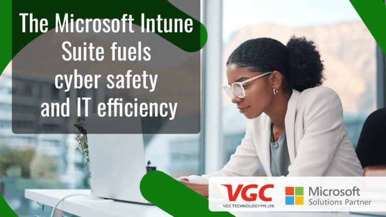 The Microsoft Intune Suite fuels cyber safety and IT efficiency - VGC ...