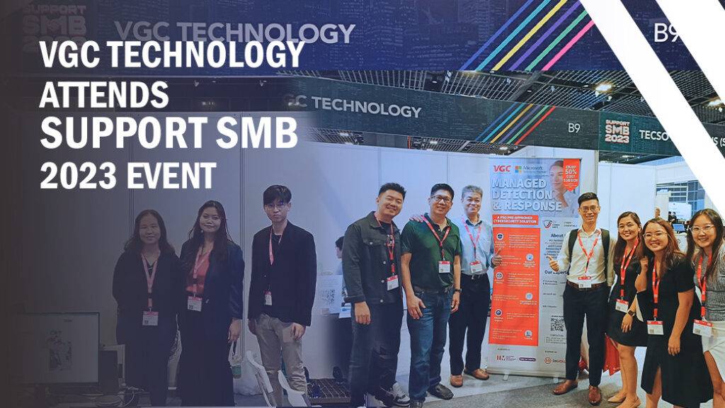 VGC TECHNOLOGY ATTENDS SUPPORT SMB 2023 EVENT - VGC Technology